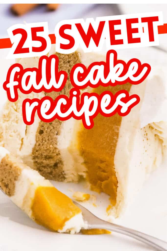 25 Super Easy Fall Cake Recipes to Make for the Holidays